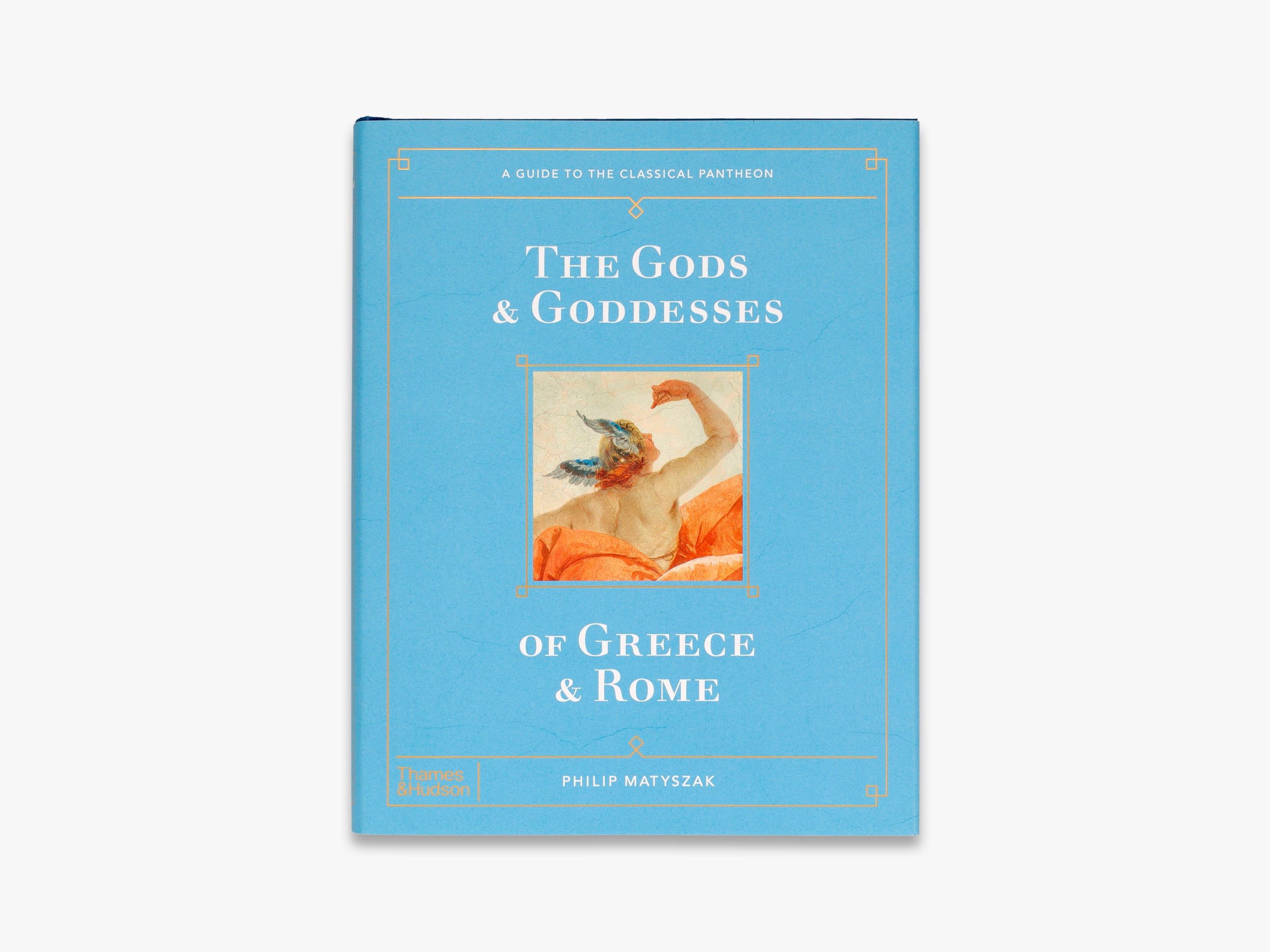 The Gods and Goddesses of Greece and Rome