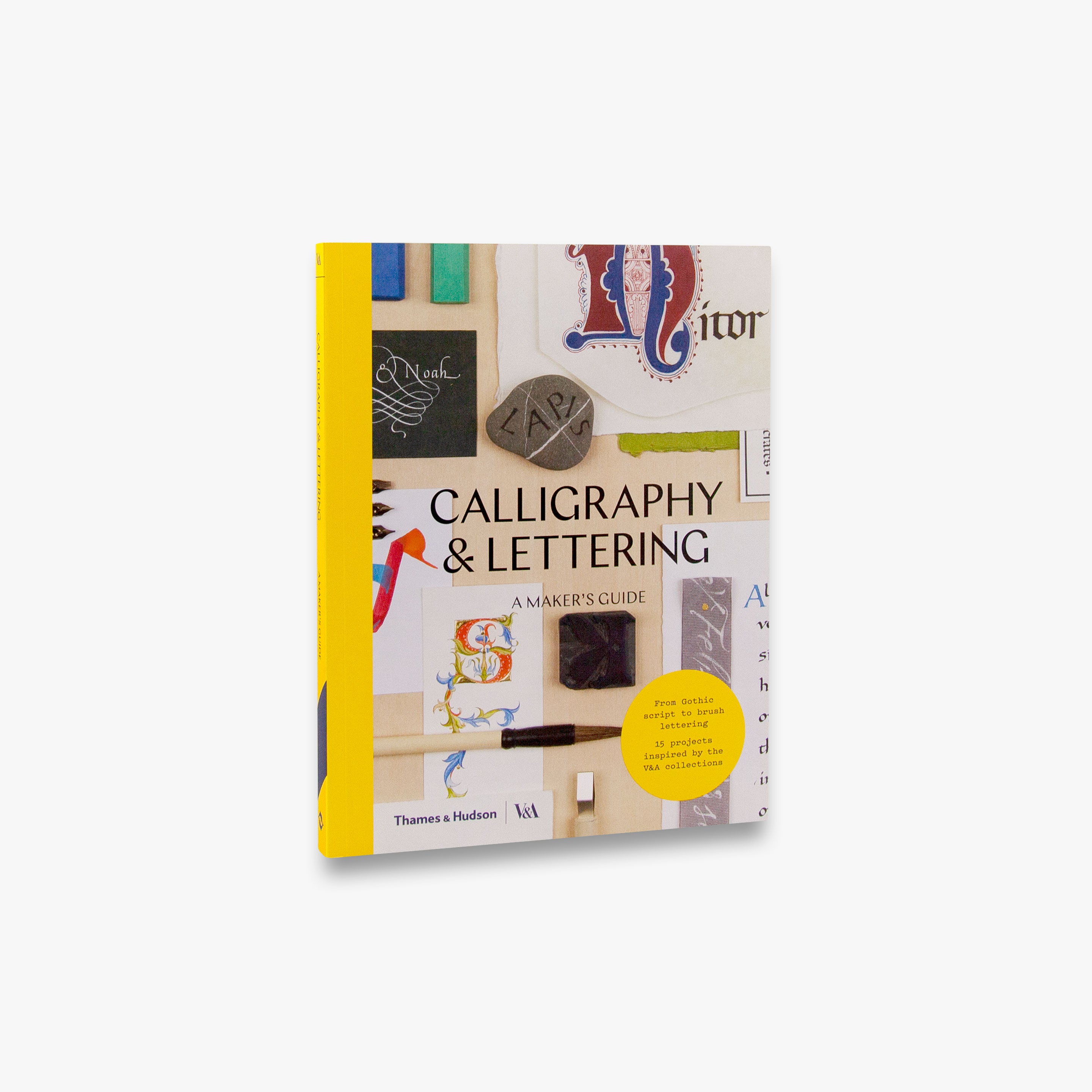 Calligraphy & Lettering (Maker’s Guide; Victoria and Albert Museum)