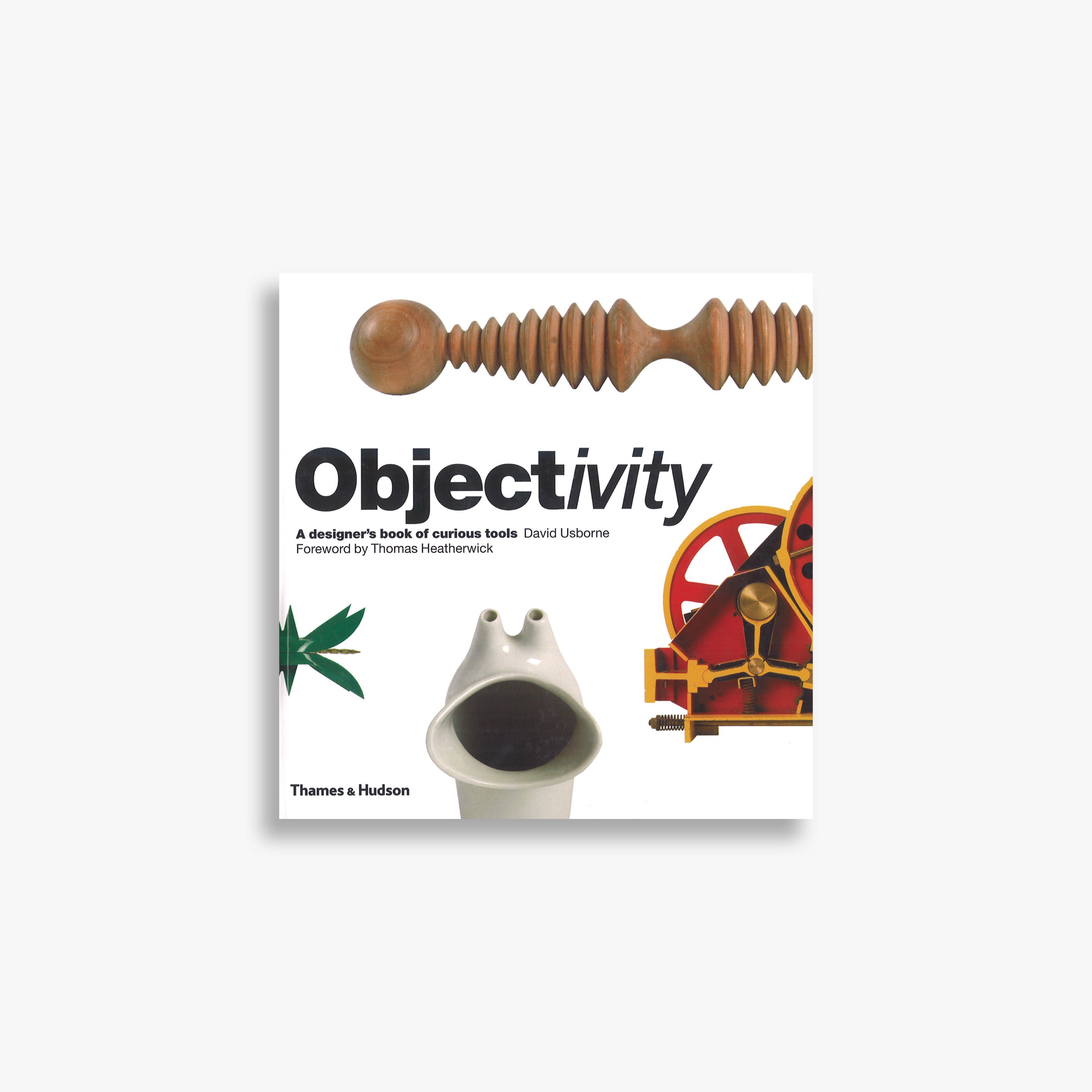 Objectivity: A Designer's Book of Curious Tools